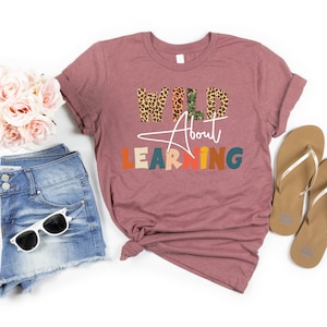 Wild About Learning Shirt, Funny First Day of School Shirt, Back to ...