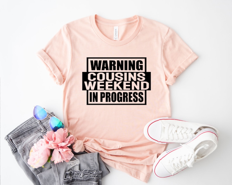 Warning Cousins Weekend in Progress Shirt, Cousin Crew Shirt, Cousin ...