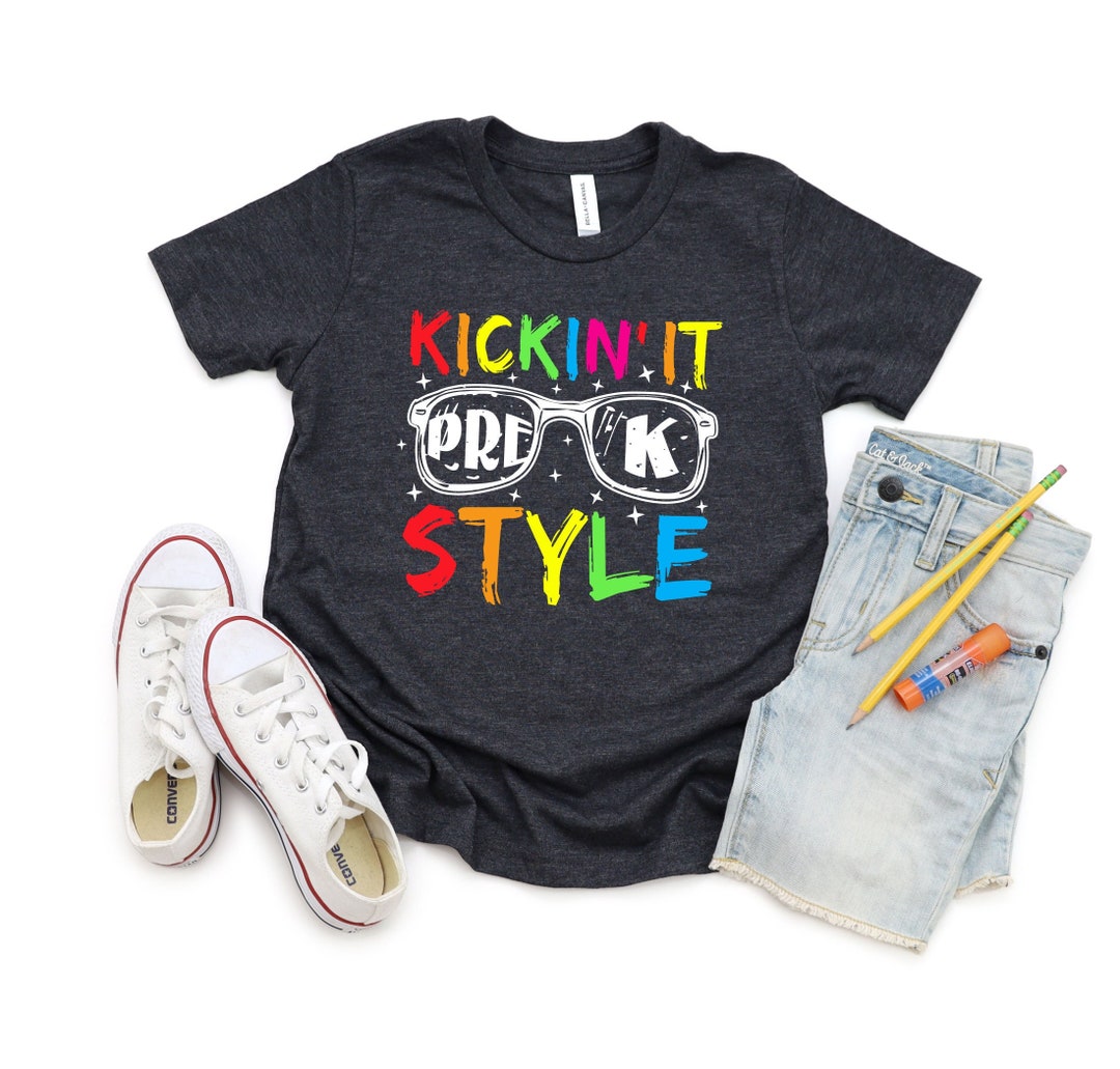 Pre-k Shirt, Kickin'it Pre-k Style Shirt, First Day of School Shirt ...
