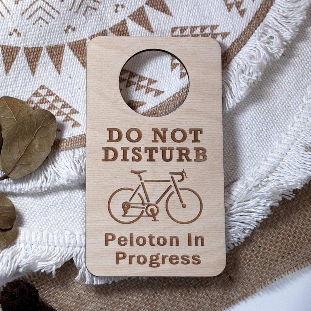 Do Not Disturb Peloton in Progress Wooden Door Hanger Fun Gift DND Sign ...
