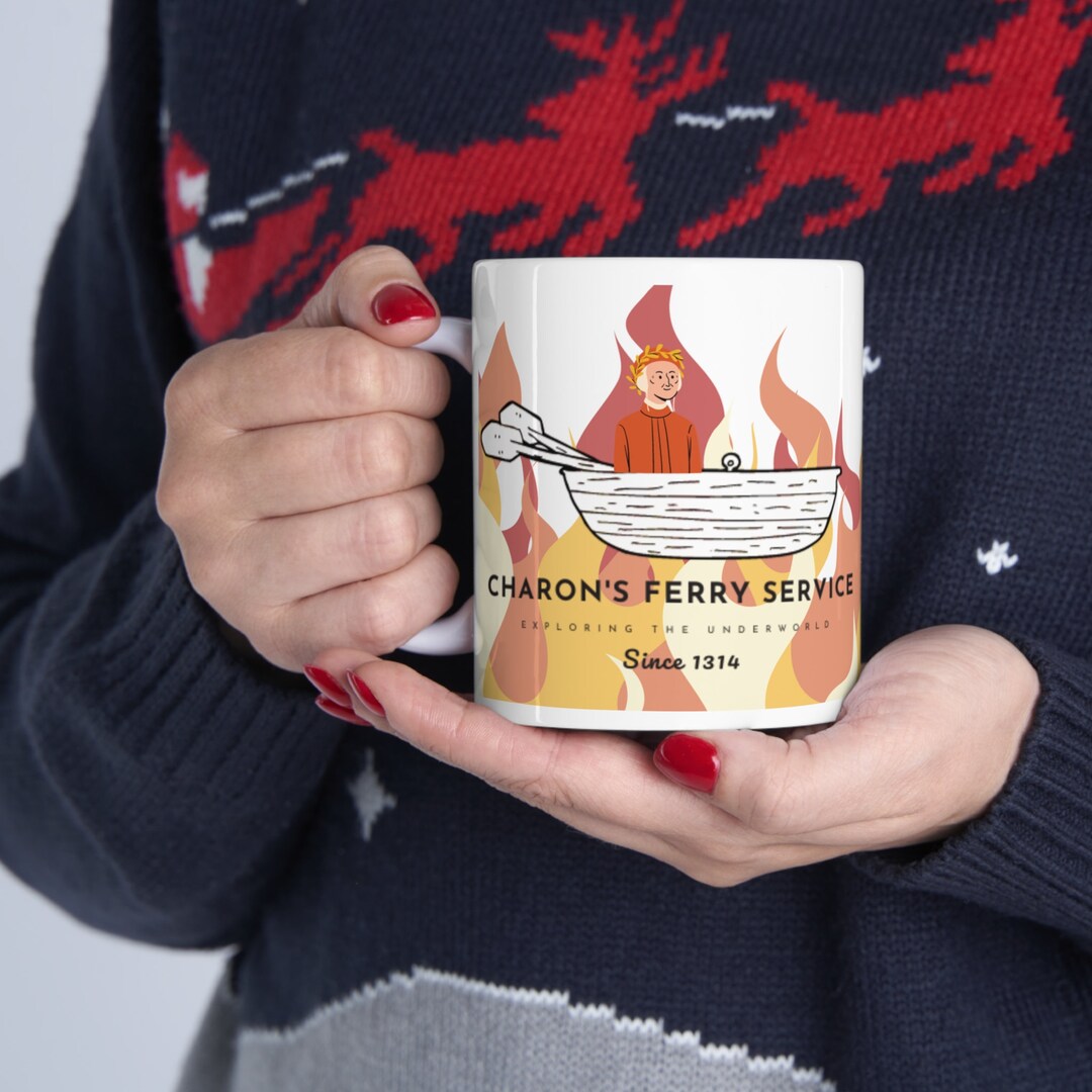Dante's Inferno, Charon's Ferry Service, Ceramic Mug 11oz, Gifts for ...