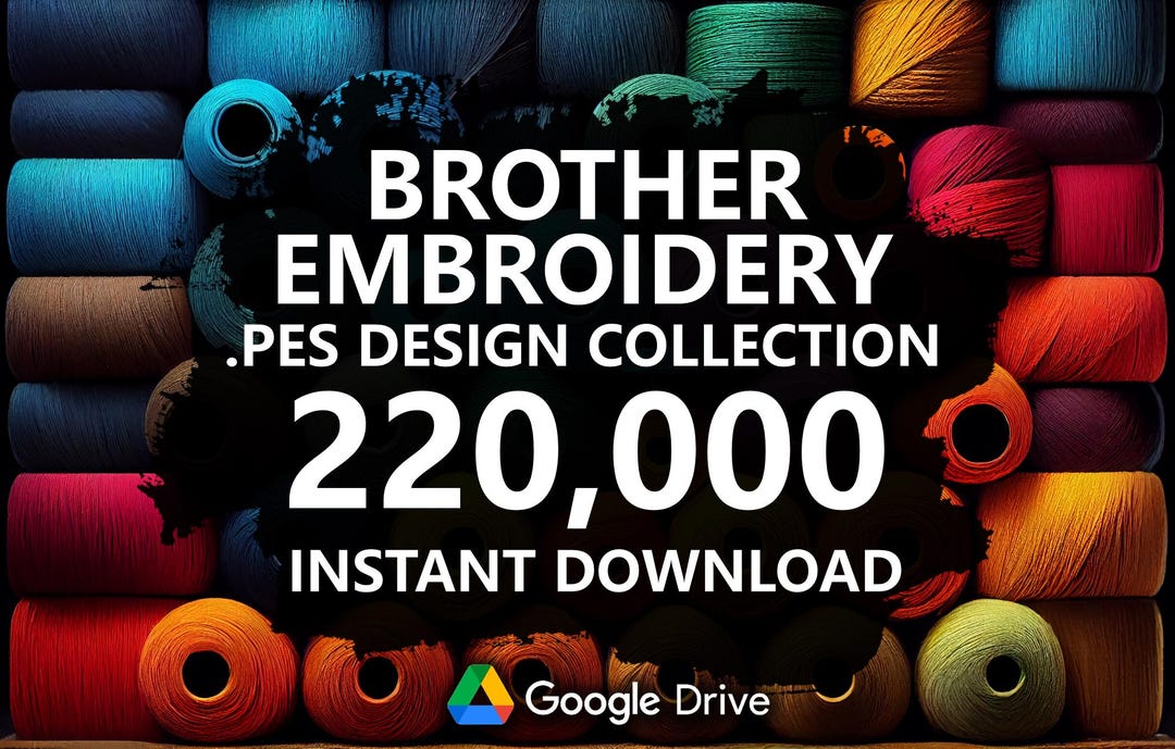 Over 220,000 Brother Embroidery Designs – PES Format | Instant Download ...