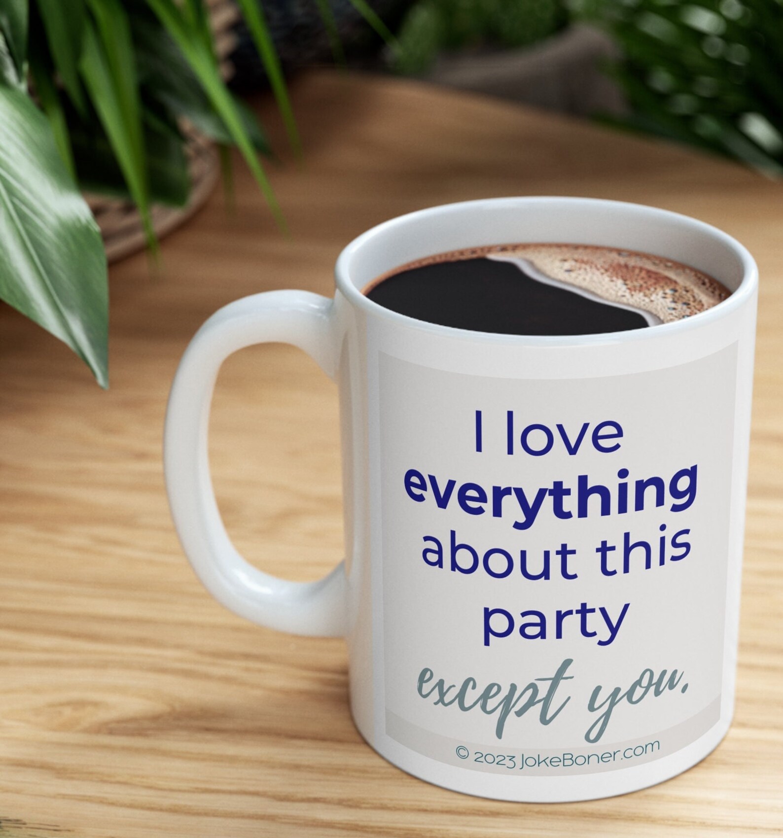 I Love Everything About This Party... Except You 11oz Ceramic - Etsy