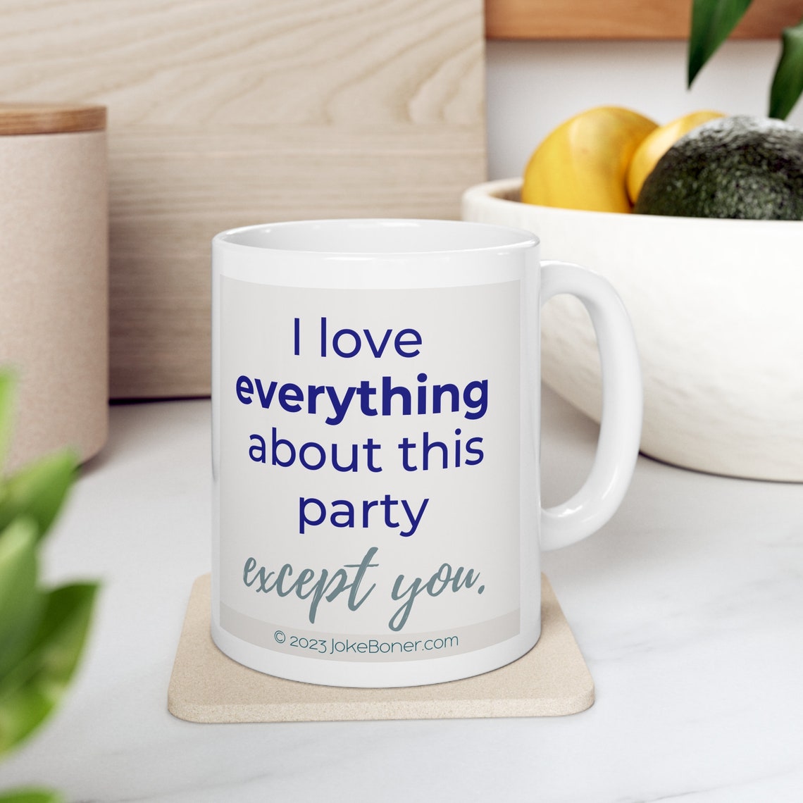 I Love Everything About This Party... Except You 11oz Ceramic - Etsy