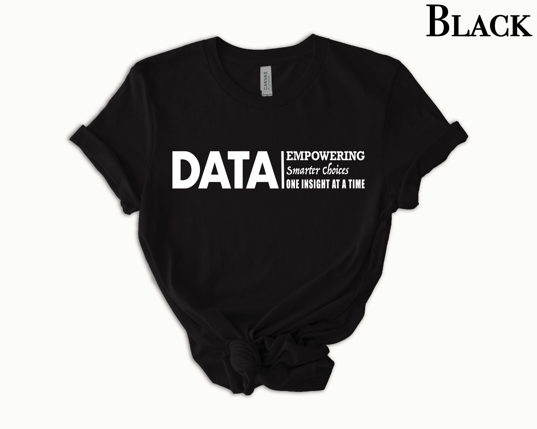 Data Shirt, Data Analyst Shirt, Data Scientist Gift, Data Analytics. - Etsy