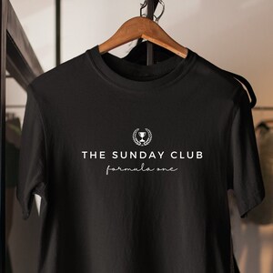 Sunday Club F1 T-shirt for Formula One Fans Shirt Formula 1 Motorsport ...