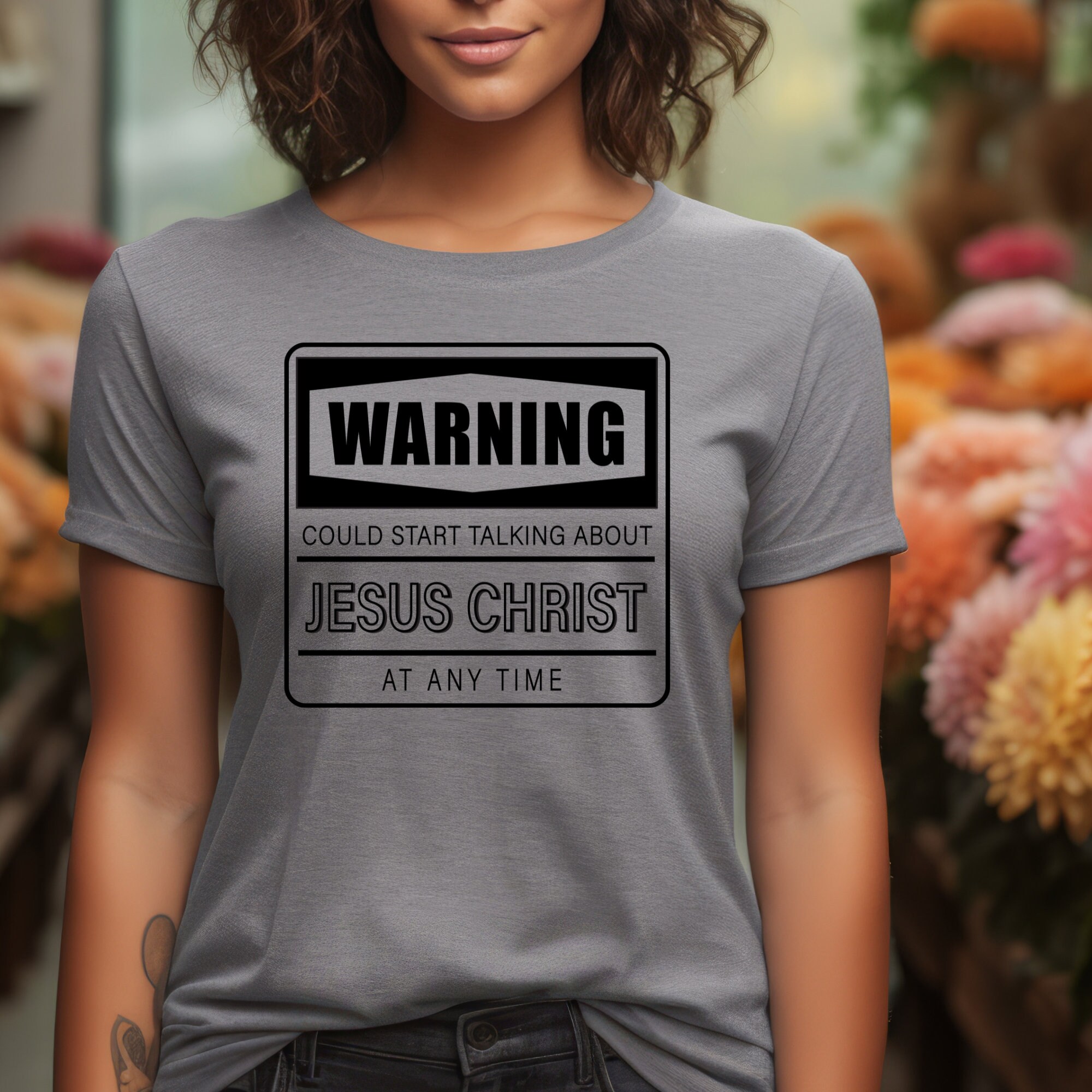 Jesus Warning Tee, Christ Caution Sign, Christian Shirt Gift ...
