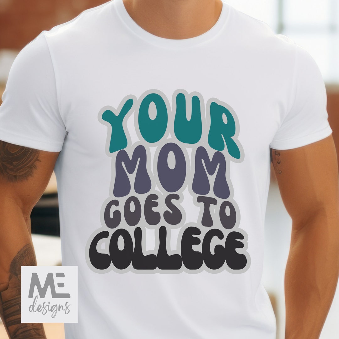 Your Mom Goes to College, Napolean Tshirt, Naploean Dynamite Gift ...