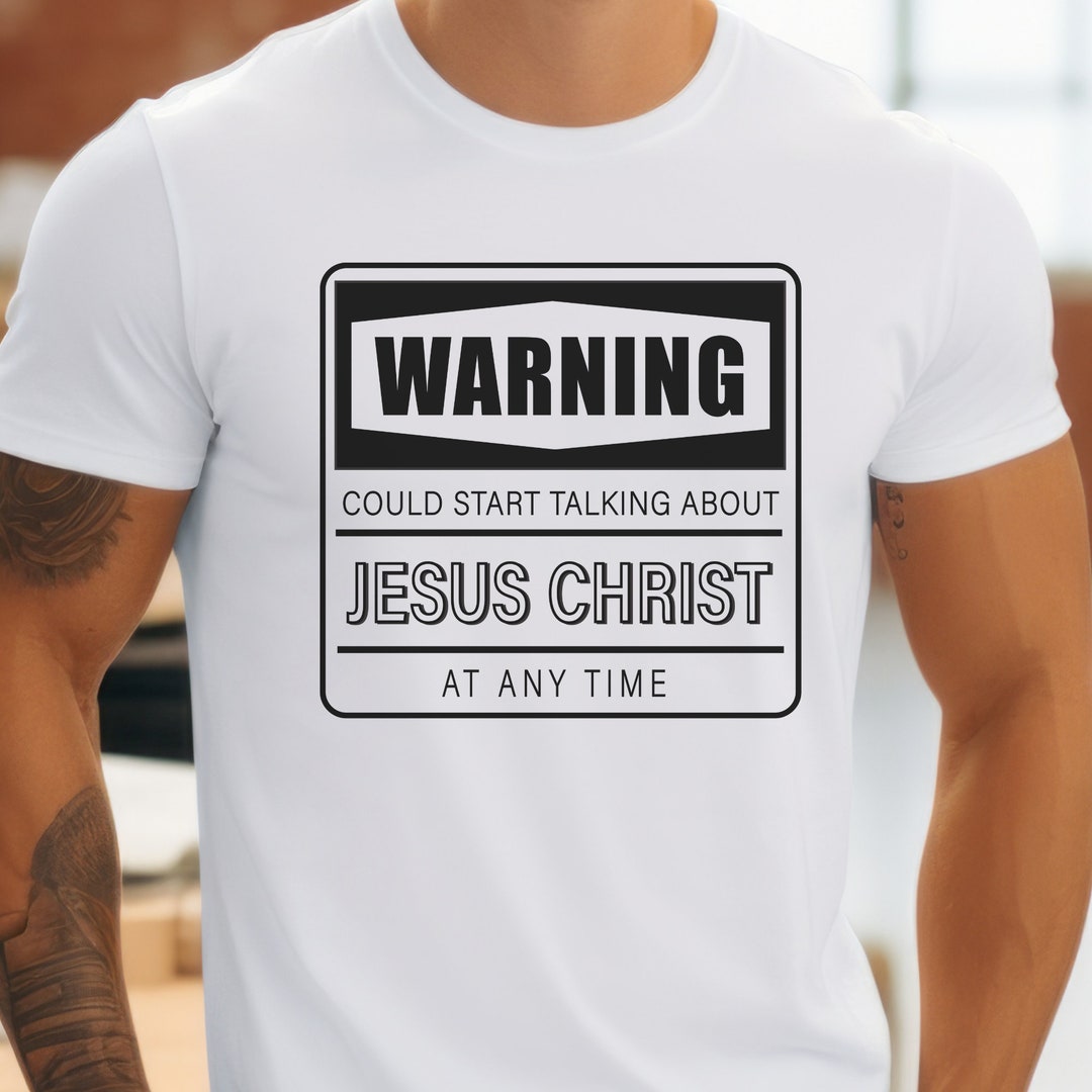 Jesus Warning Tee Christ Caution Sign Christian Shirt Gift - Etsy