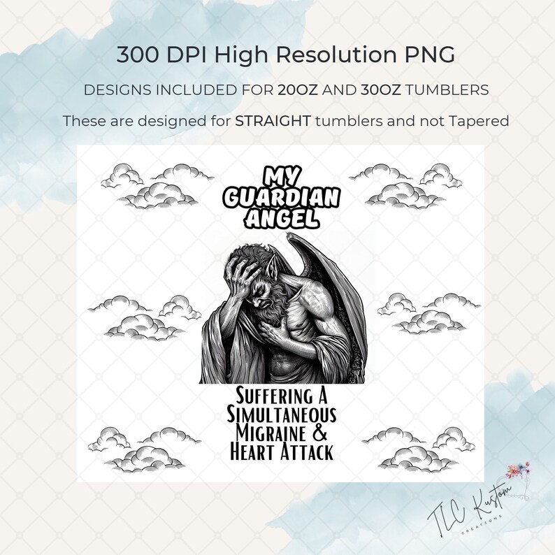 My Guardian Angel Suffering Funny Sarcastic Tumbler Wrap Design 20oz ...