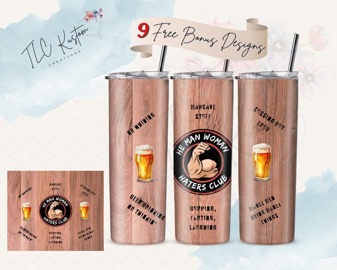 He Man Woman Haters Club Mancave Gift Drink Tumbler Design | 20oz ...