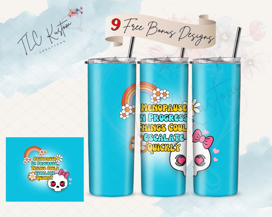 Hilarious Menopause in Progress Drink Tumbler Design | 20oz & 30oz ...