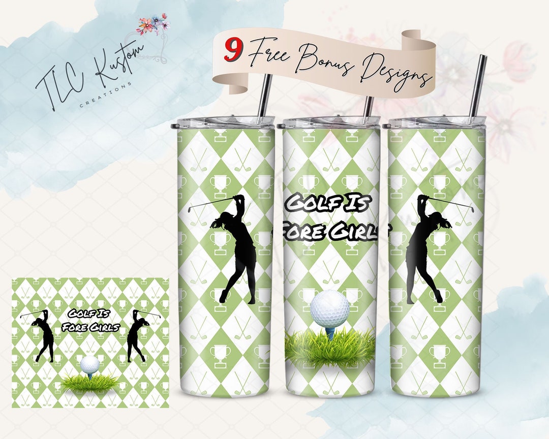 Golf is Fore Girls Drinking Tumbler Design | 20oz & 30oz Tumbler ...