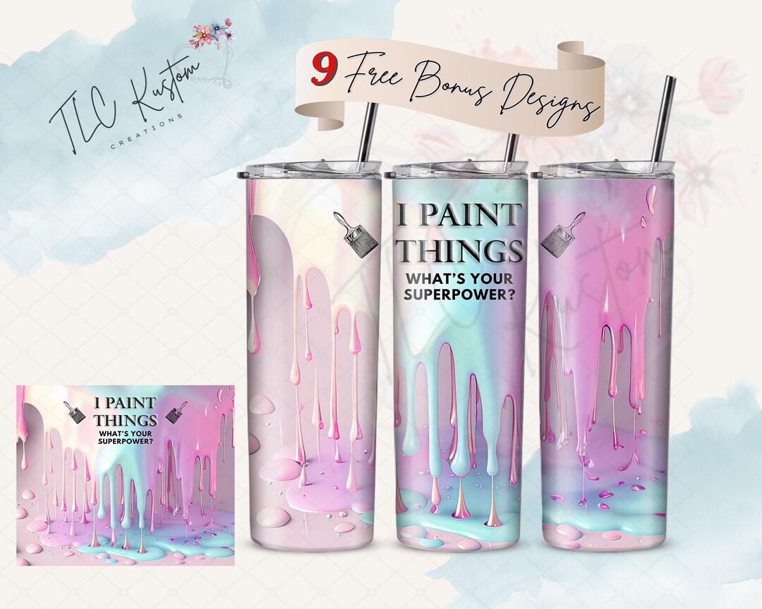 I Paint Things What's Your Superpower - Painter - Tumbler Design | 20oz ...