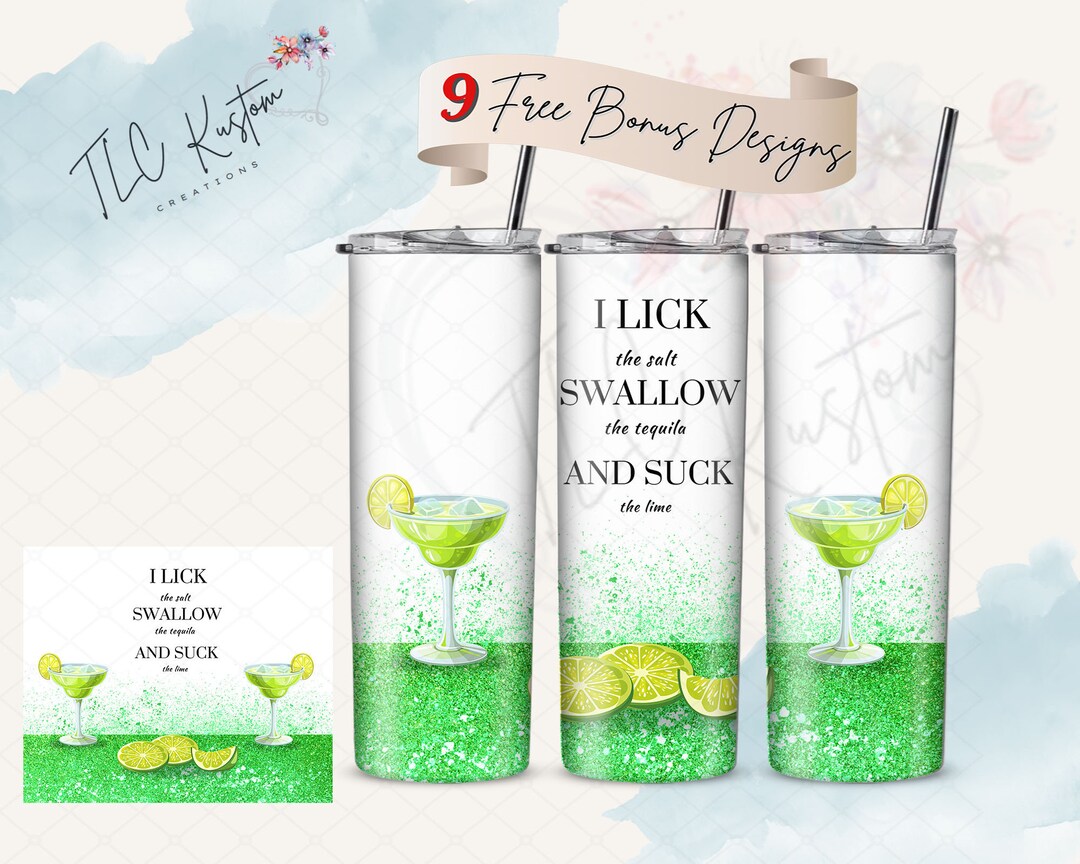 Lick Swallow Suck Alcohol Humor Margarita Tumbler Design Wrap | 20oz ...