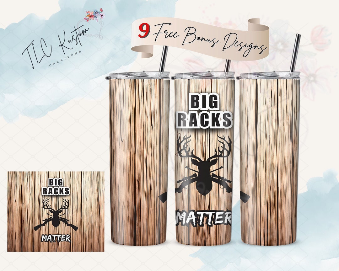 Deer Hunter Hunting Funny Big Racks Matter Tumbler Design Gift | 20oz ...