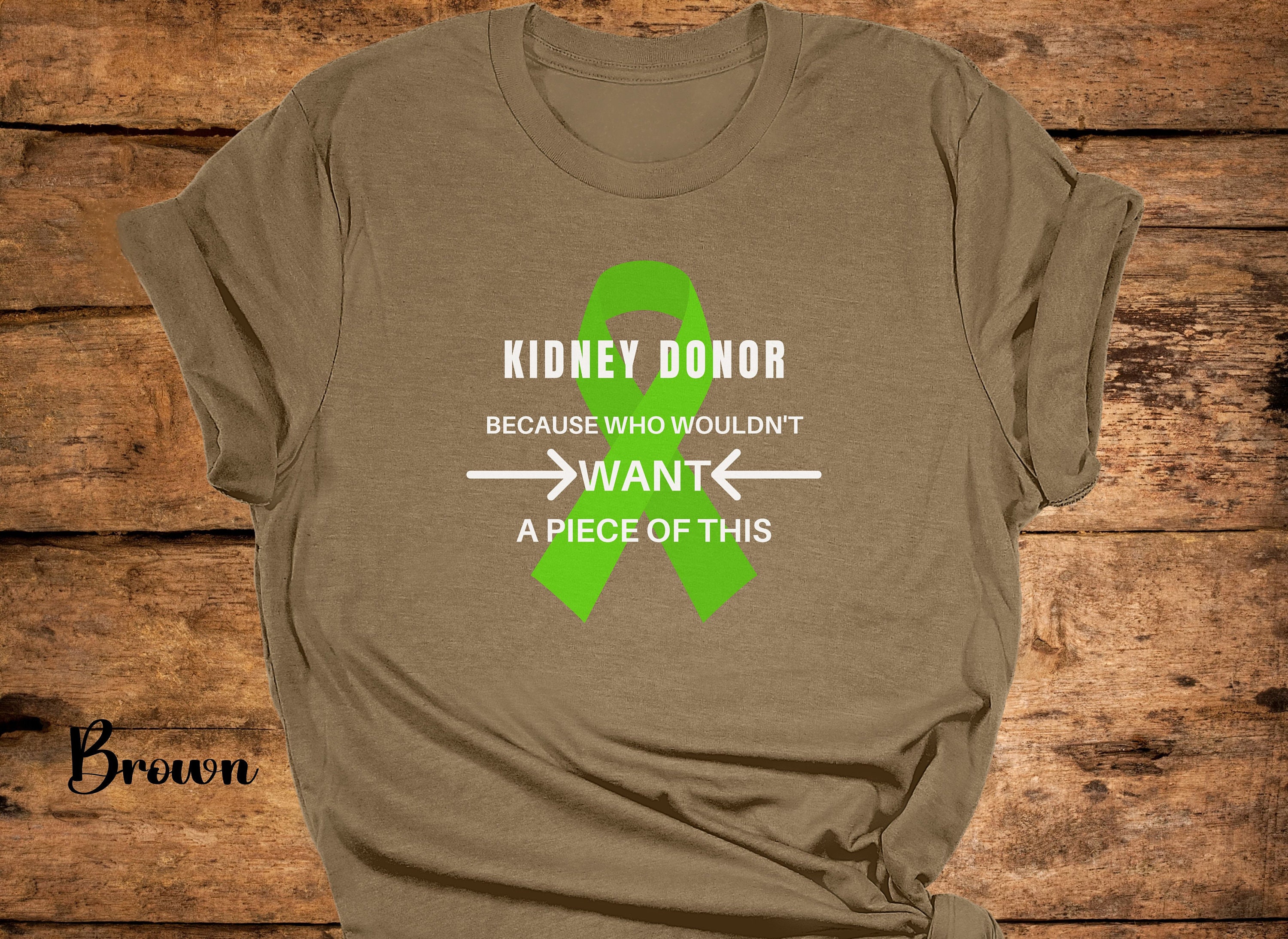 Kidney Donor Tee Kidney Disease Awareness Gift for Him. Gift - Etsy