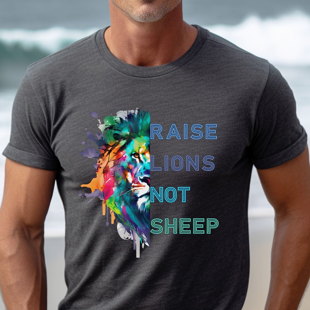 Raise Lions Not Sheep Tee, Patriotic Tee, Conservative Shirt, Christian ...