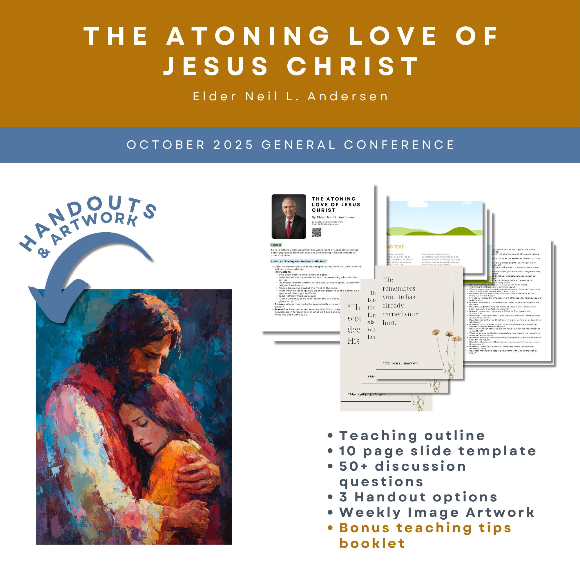 The Atoning Love of Jesus Christ by Elder Neil L. Andersen, October ...