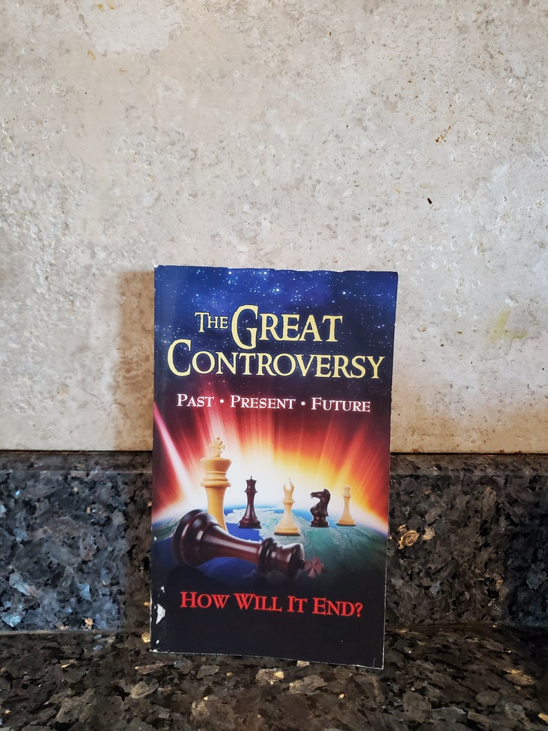 The Great Controversy: How Will It End, by E.G. White, End Times Book ...