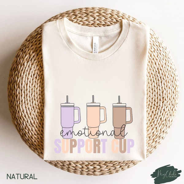 Stanley Emotional Support Cup Shirt - Etsy