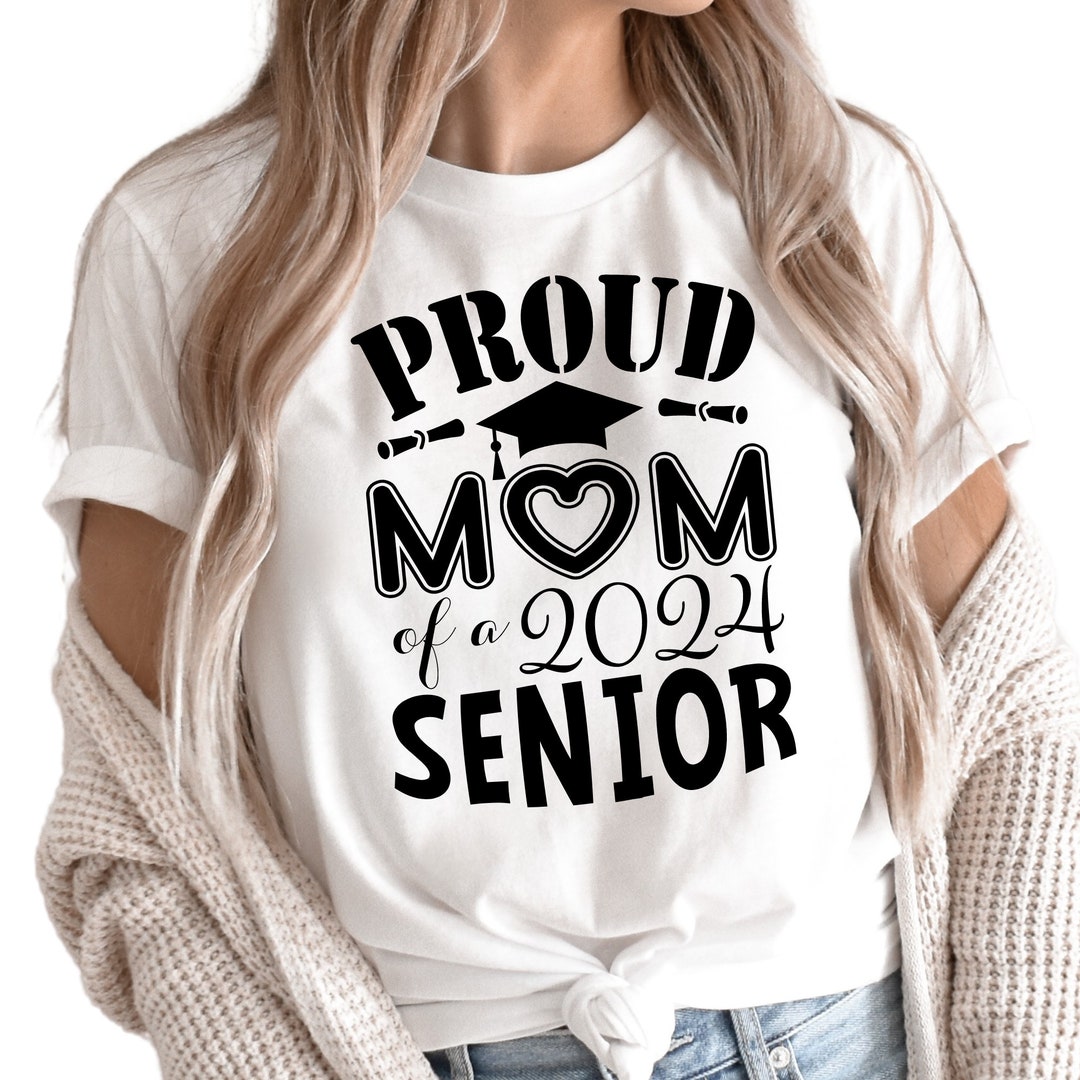 Proud Mom of a 2024 Senior Shirt, Gift for 2024 Graduate Mom ...