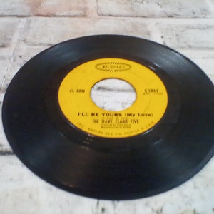 The Dave Clark Five 45 Record, Over and Over/i'll Be Yoursmy Love Epic ...