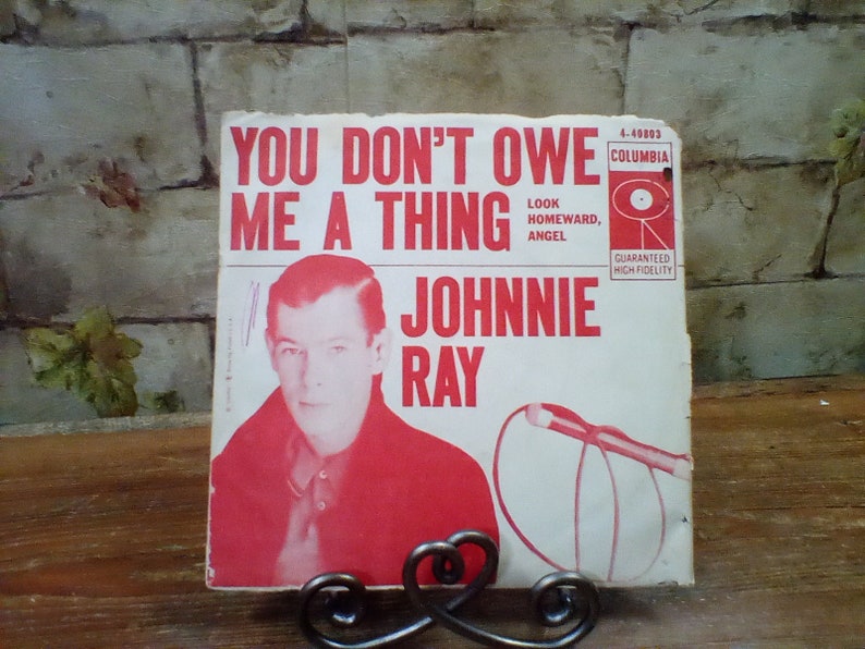 Vintage 45 Record, Johnnie Ray You Don't Owe Me a Thing/look Homeward ...