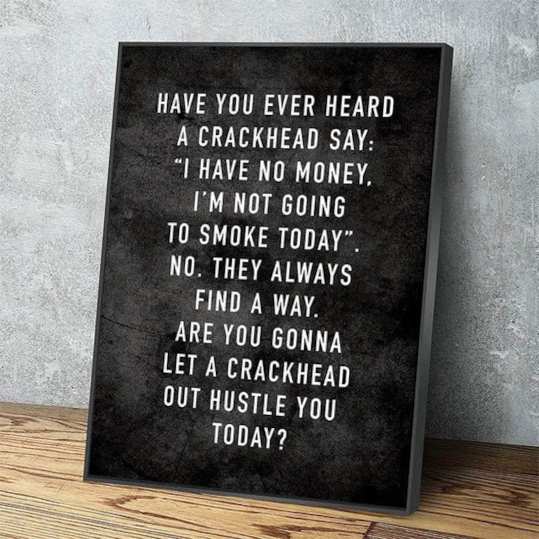 Motivation of a Crackhead Canvas Wall Art - Motivational Wall Art ...