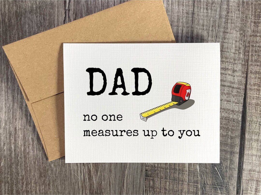 Fathers Day Card / Birthday Card / Father / Dad / Dad No One Measures ...