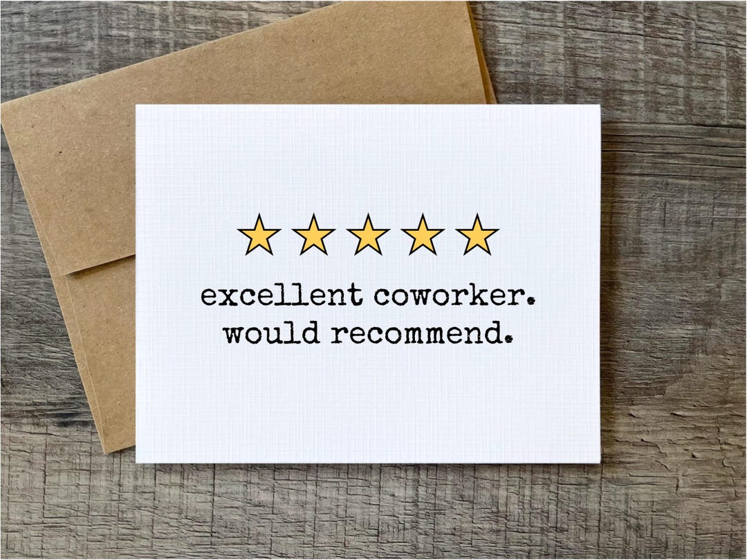 Excellent Coworker. Would Recommend / Five Star Colleague / Five Star ...