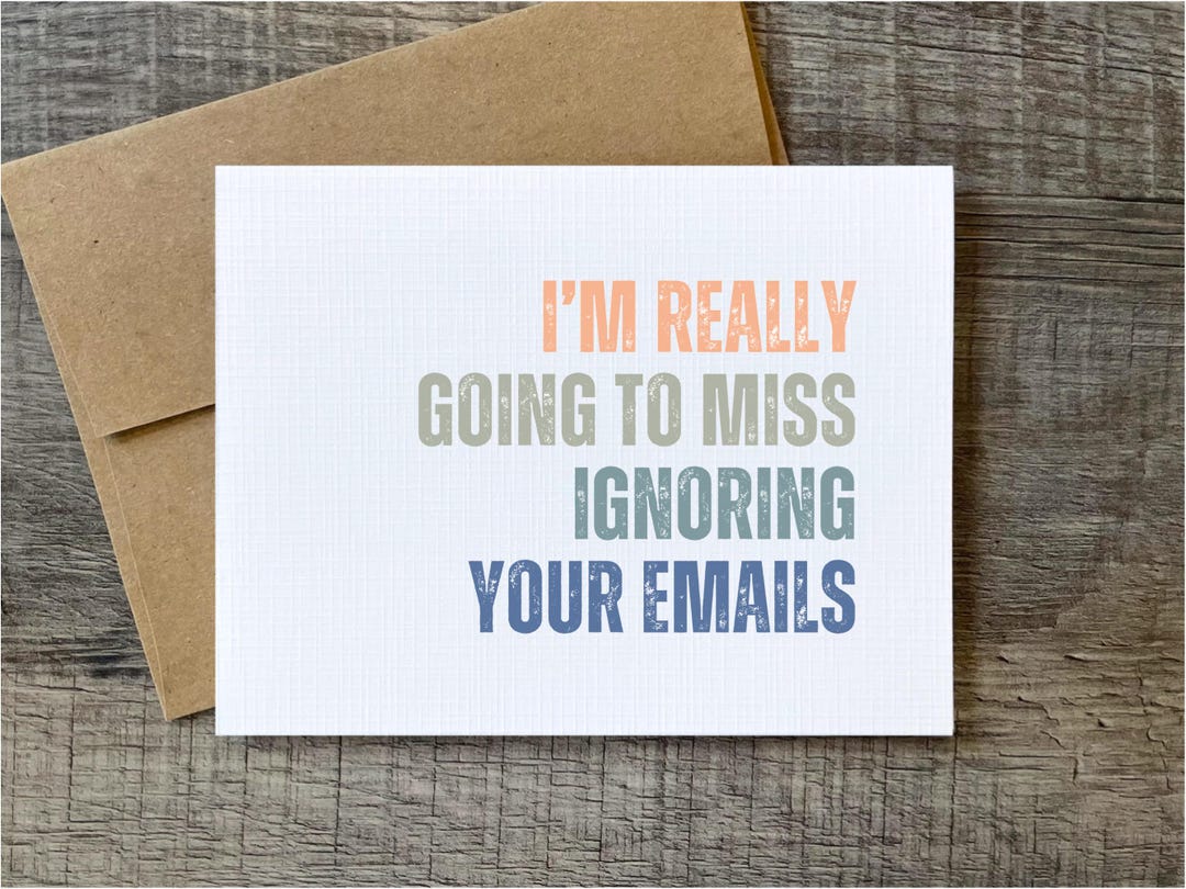 Coworker Goodbye / Coworker Leaving / I'm Really Going to Miss Ignoring ...