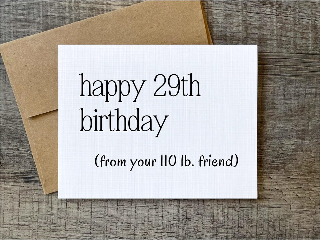 Funny 29th Birthday Card: From Your 110 Lb Friend - Etsy