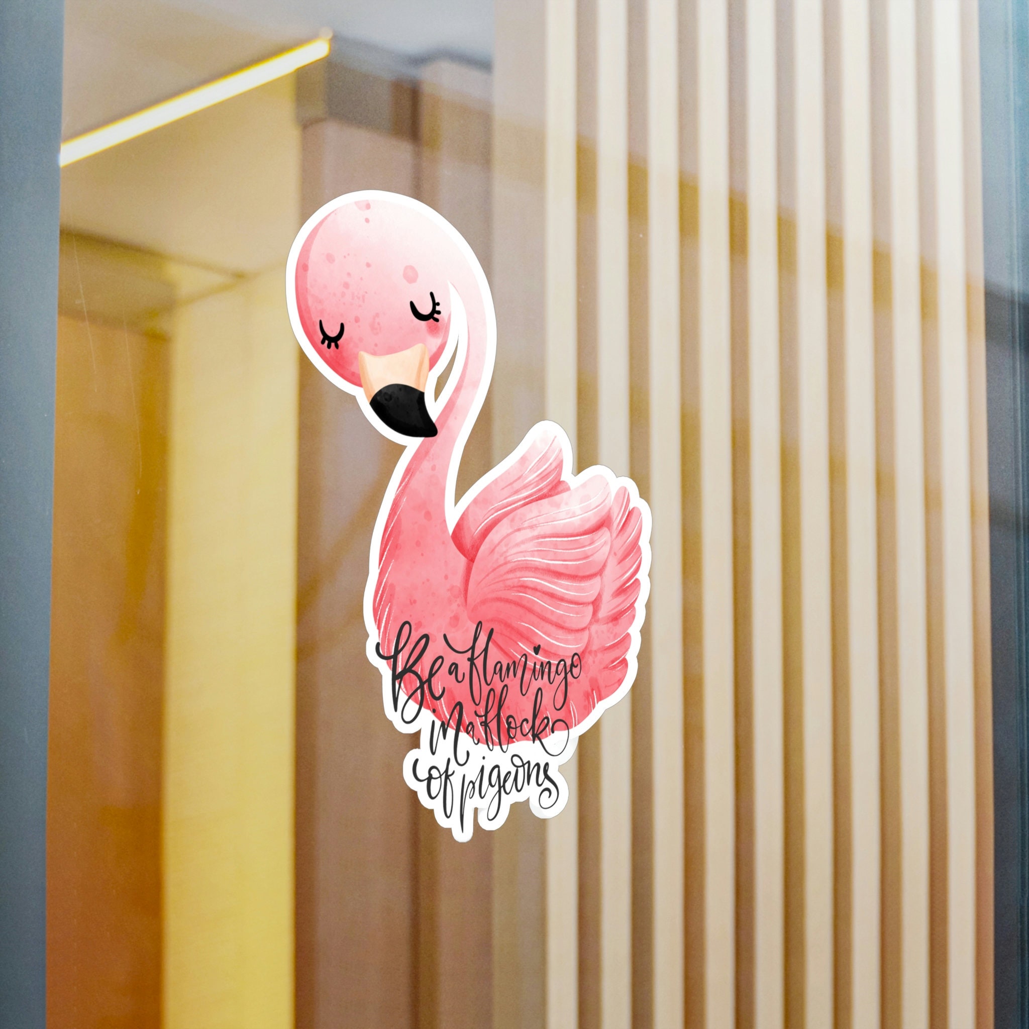 Be a Flamingo in a Flock of Pigeons Vinyl Decals - Etsy