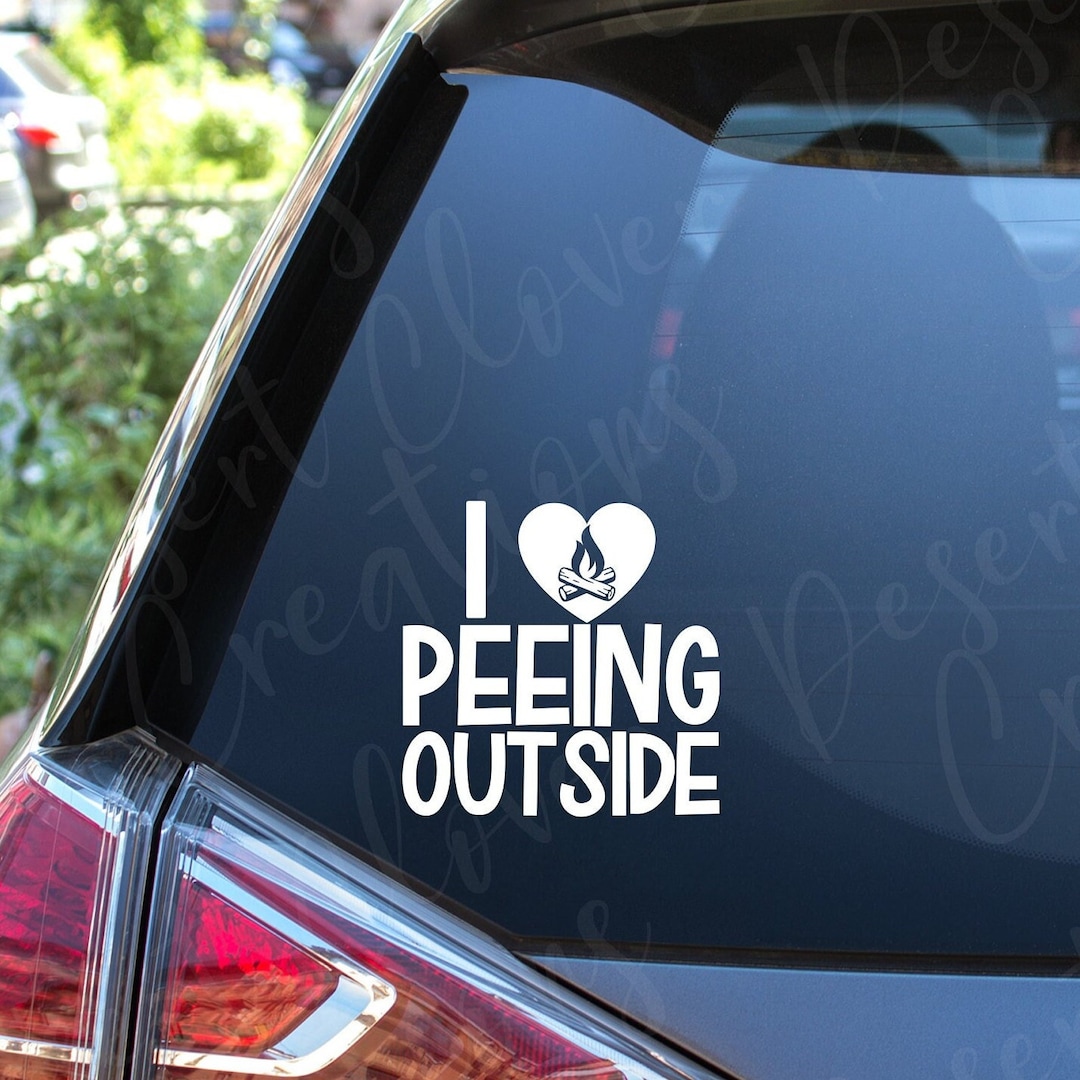 I Love Peeing Outside Vinyl Decal Camping Vinyl Decal campfire Car ...