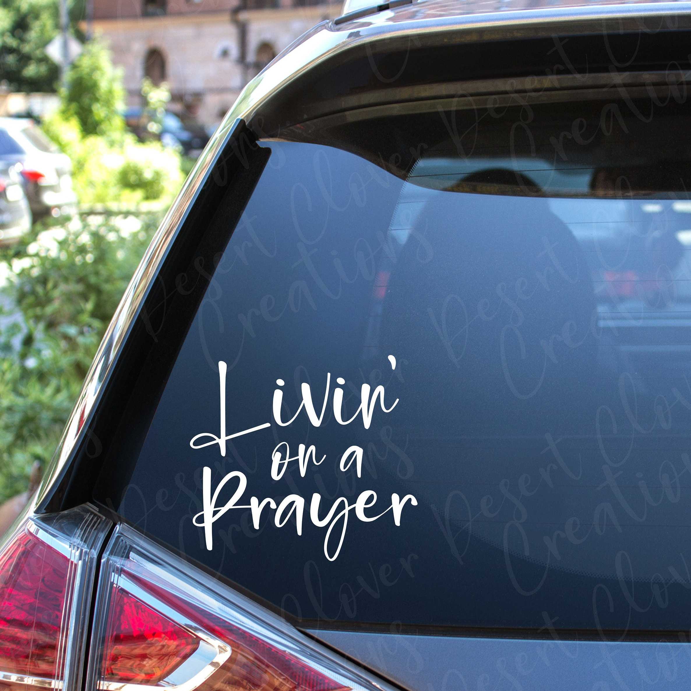Livin' on a Prayer Car Decal- Living on a Prayer Car Decal- Livin on a ...
