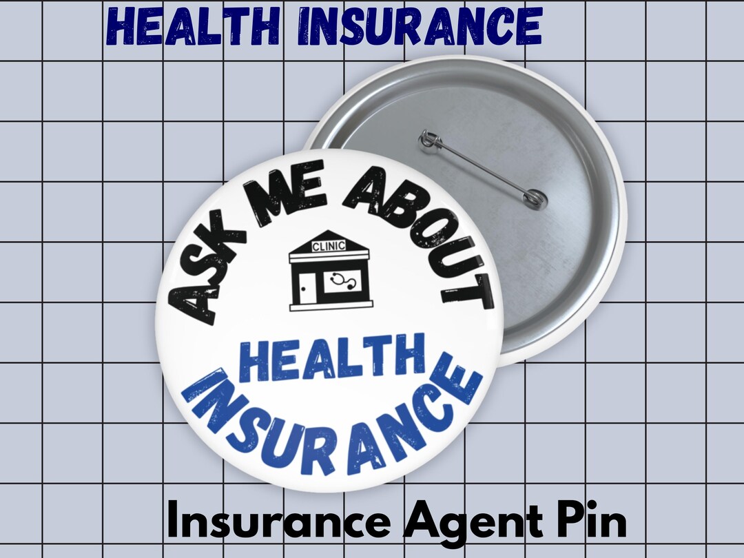 Health Insurance Agent Pin, Health Insurance Button, Insurance Agent ...