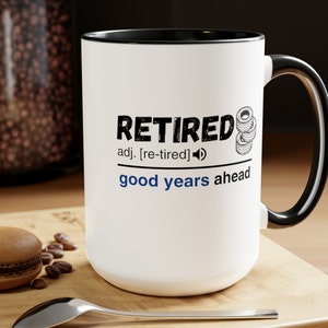 Retired Coffee Mug, Retirement Gift Idea, Gift for Retiree, Happy ...