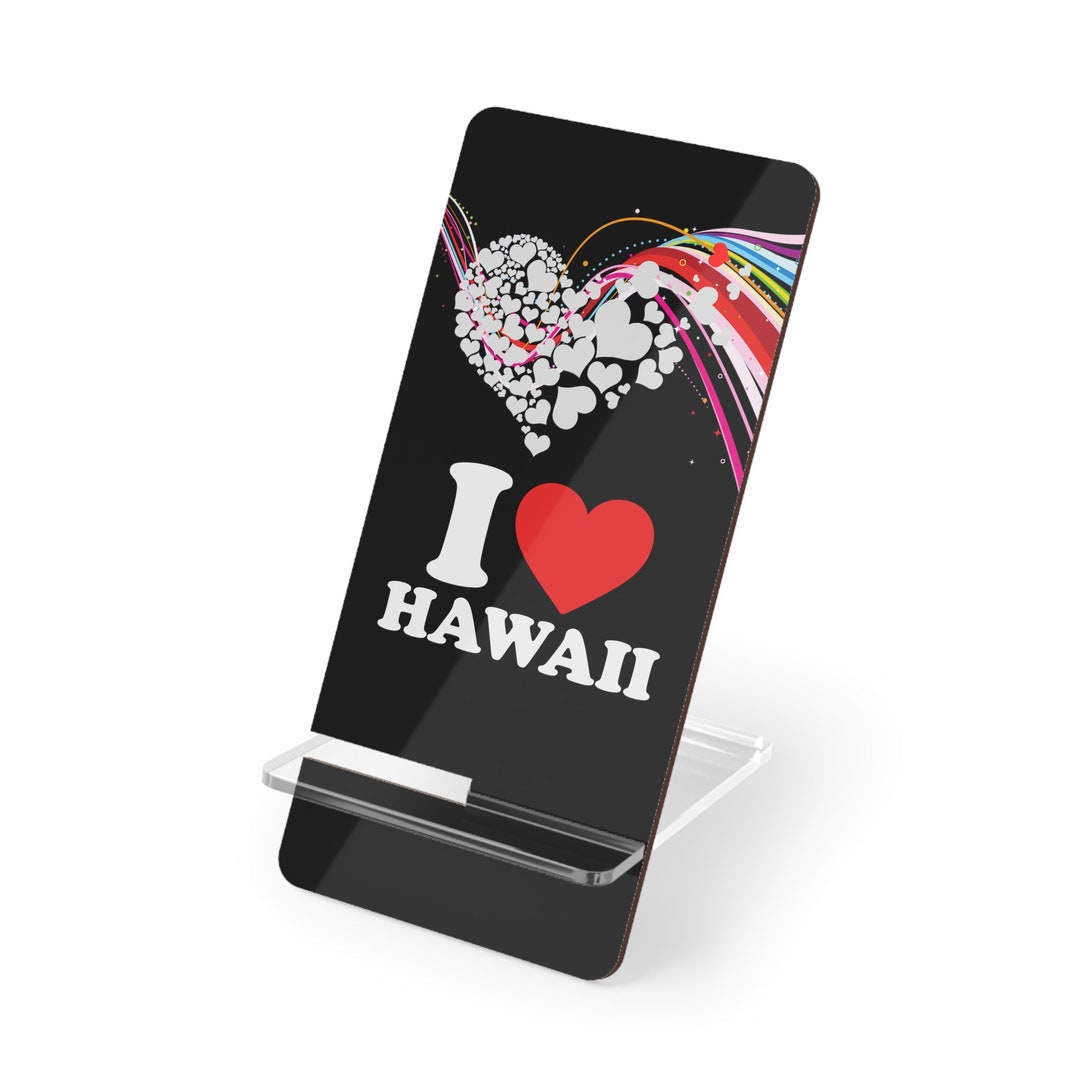 Mobile Phone Display Stand for Smartphones I Love Hawaii Teacher ...