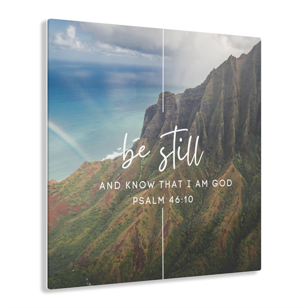 Acrylic Prints for Homeofficegift for Family and Friends Be Still and ...