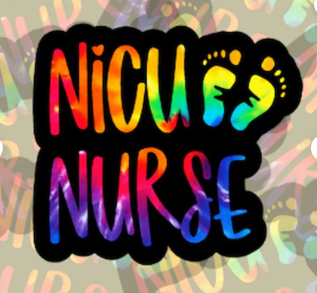 NICU Nurse Sticker, NICU Nurse, Tie-dye Nurse Sticker, Tie-dye NICU, L ...