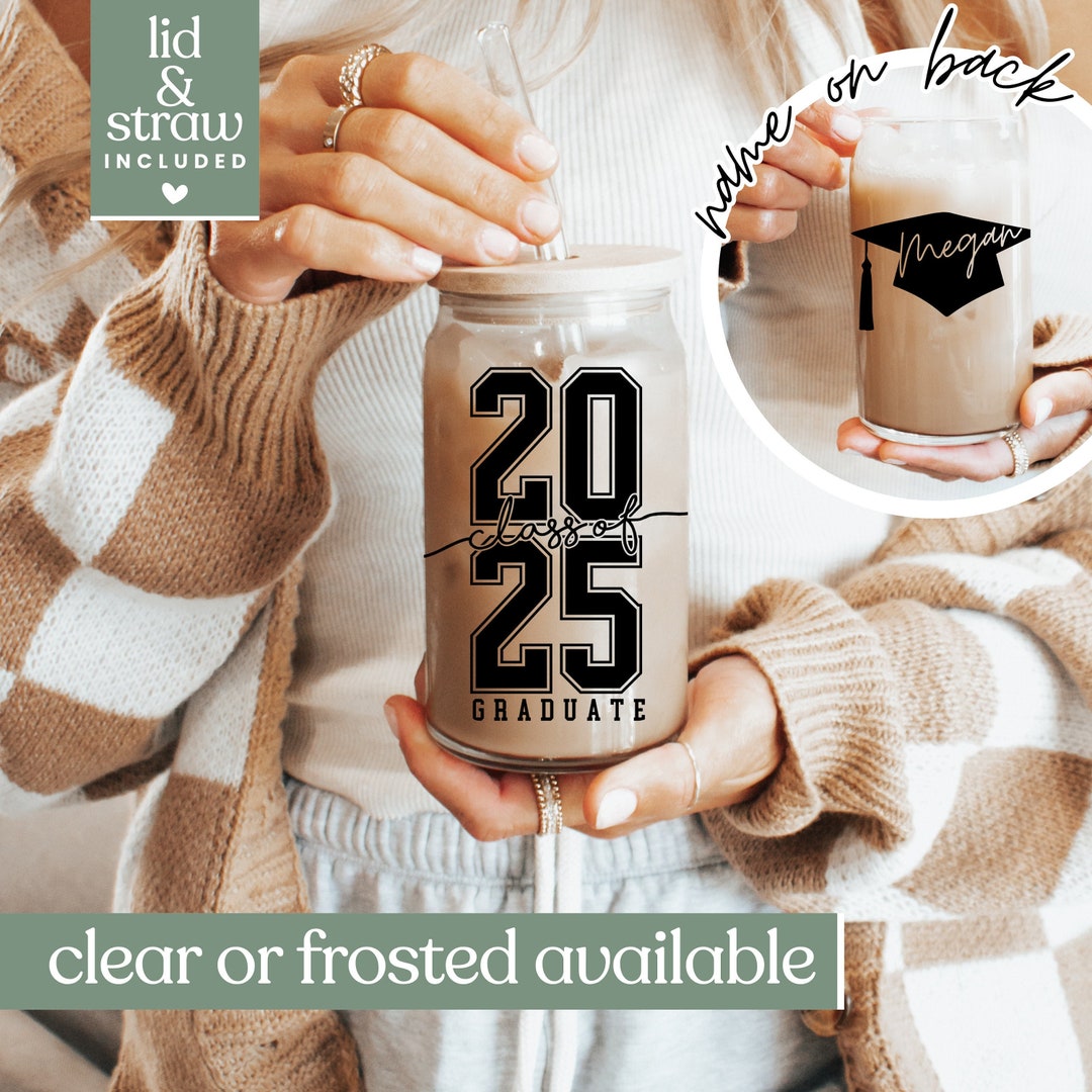 Class of 2025 Sipper Glass Graduation Gifts for Her Personalized Grad ...