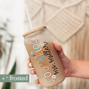 Personalized School Counselor Cup Iced Coffee Sipper Glass for Mental ...
