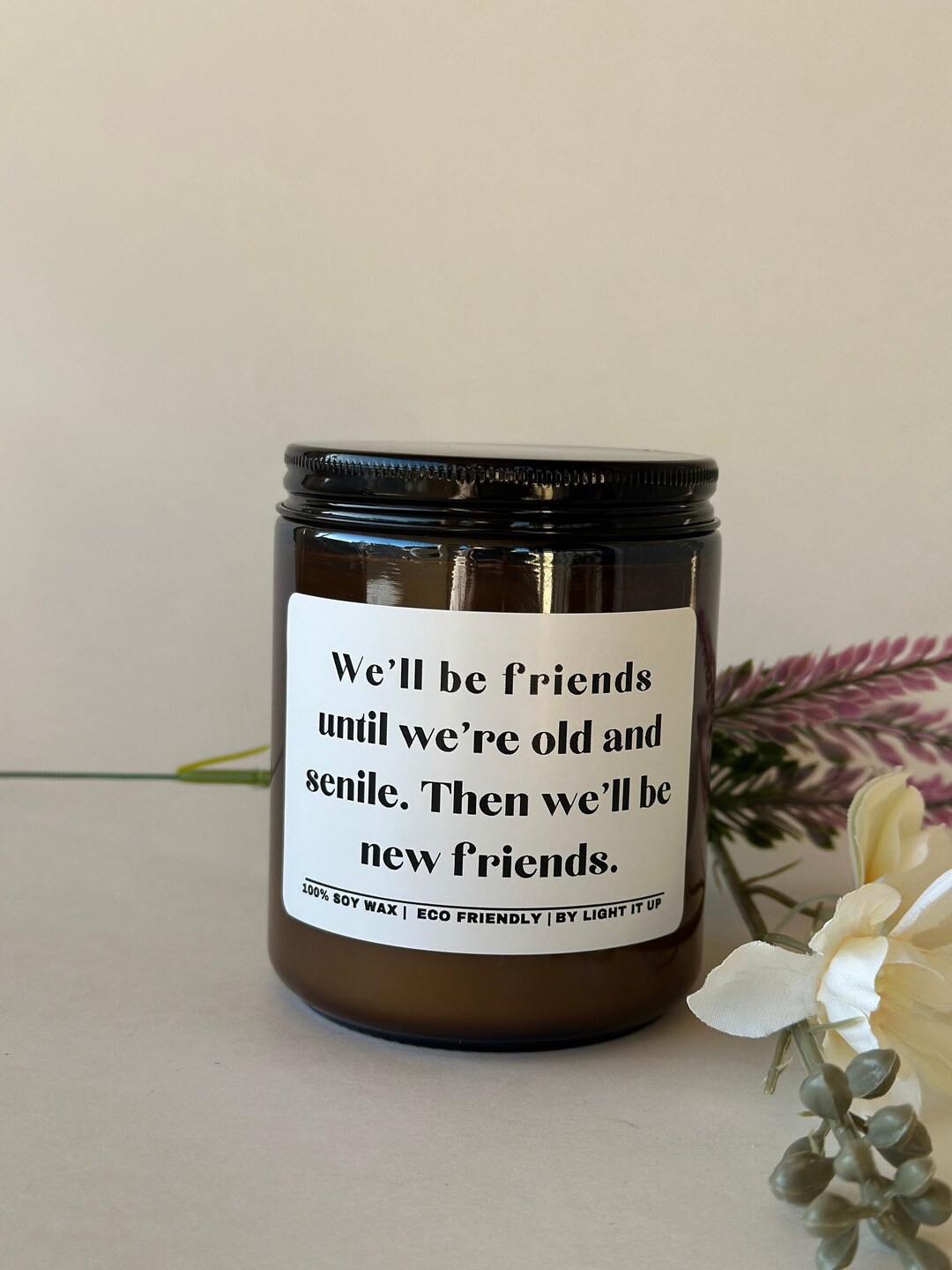 We Will Be Friends Until Were Old Gift for Her Best Friend - Etsy
