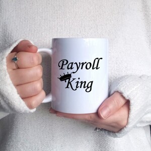 Payroll King Mug, Payroll Mug, Mug for Work, Payroll Gift, Payroll ...