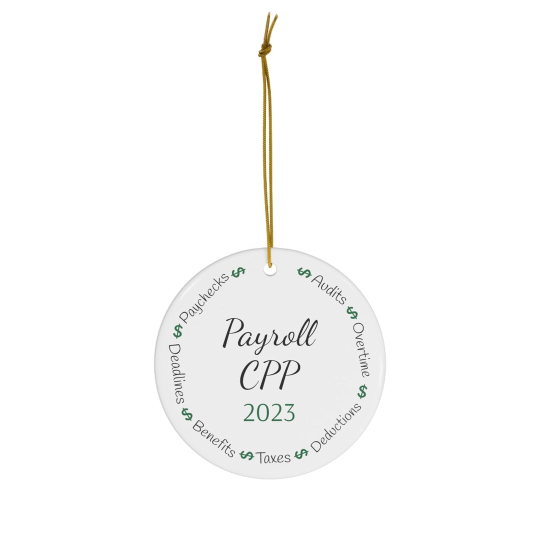 2023 Payroll CPP Christmas White Cermaic Ornament, Payroll Gift,payroll ...