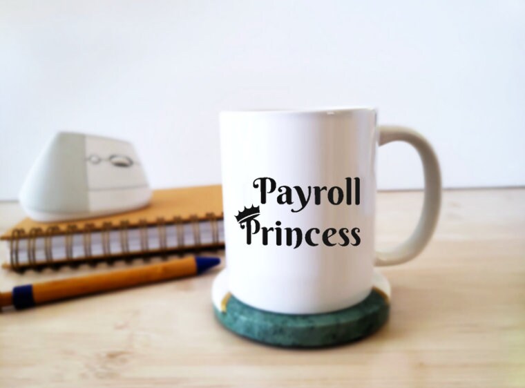 Payroll Princess Ceramic Mug 11oz, Mug for Work, Payroll Gift, Payroll ...