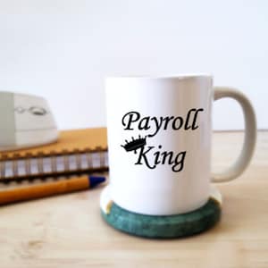 Payroll King Mug, Payroll Mug, Mug for Work, Payroll Gift, Payroll ...