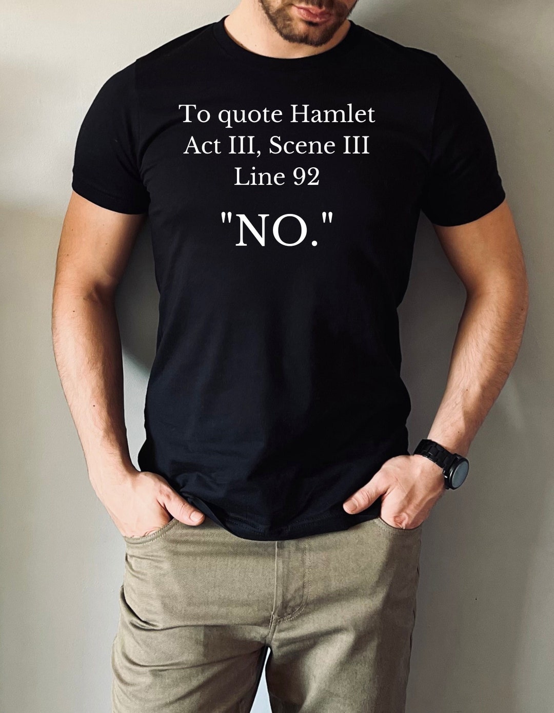 Funny Shakespeare Quote Tee, to Quote Hamlet, Act III, Scene III "no ...