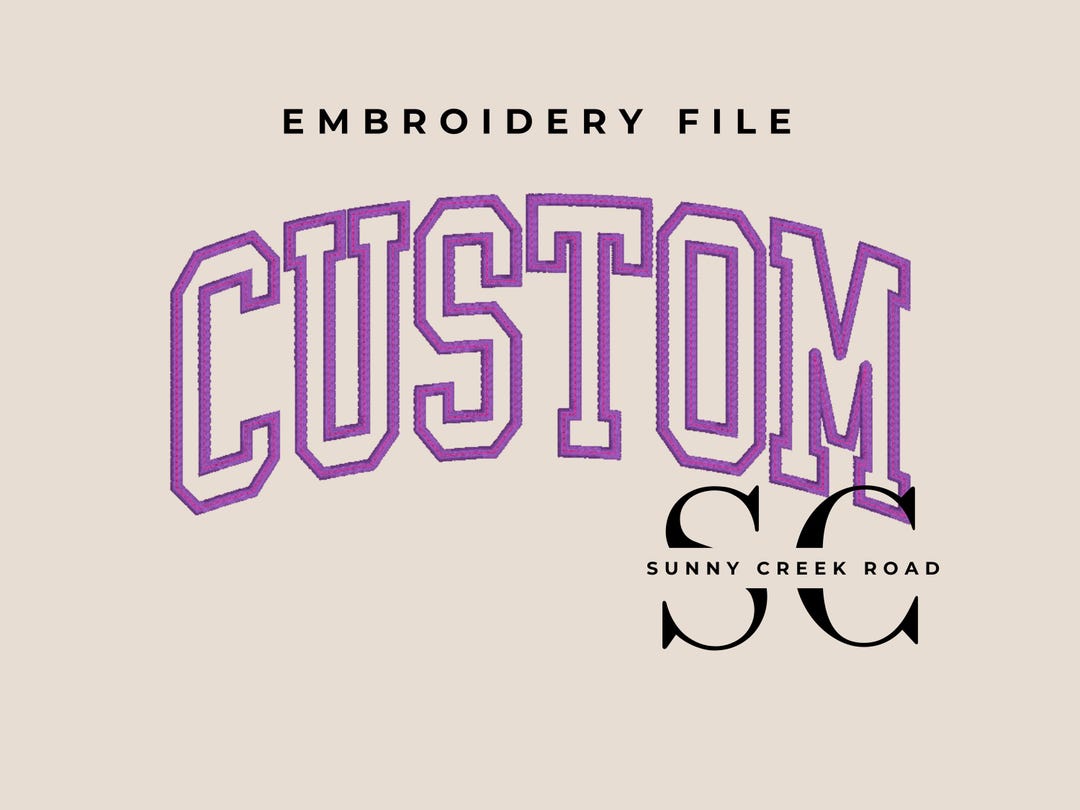 Custom Satin Stitch Arched Applique Embroidery File, Included Bean ...